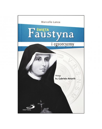Marcello Lanza - Święta Faustyna i egzorcyzmy - Sklep wolnościowy 3DOM